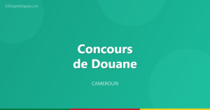 Concours Douane Cameroun 2026 : Guide Complet